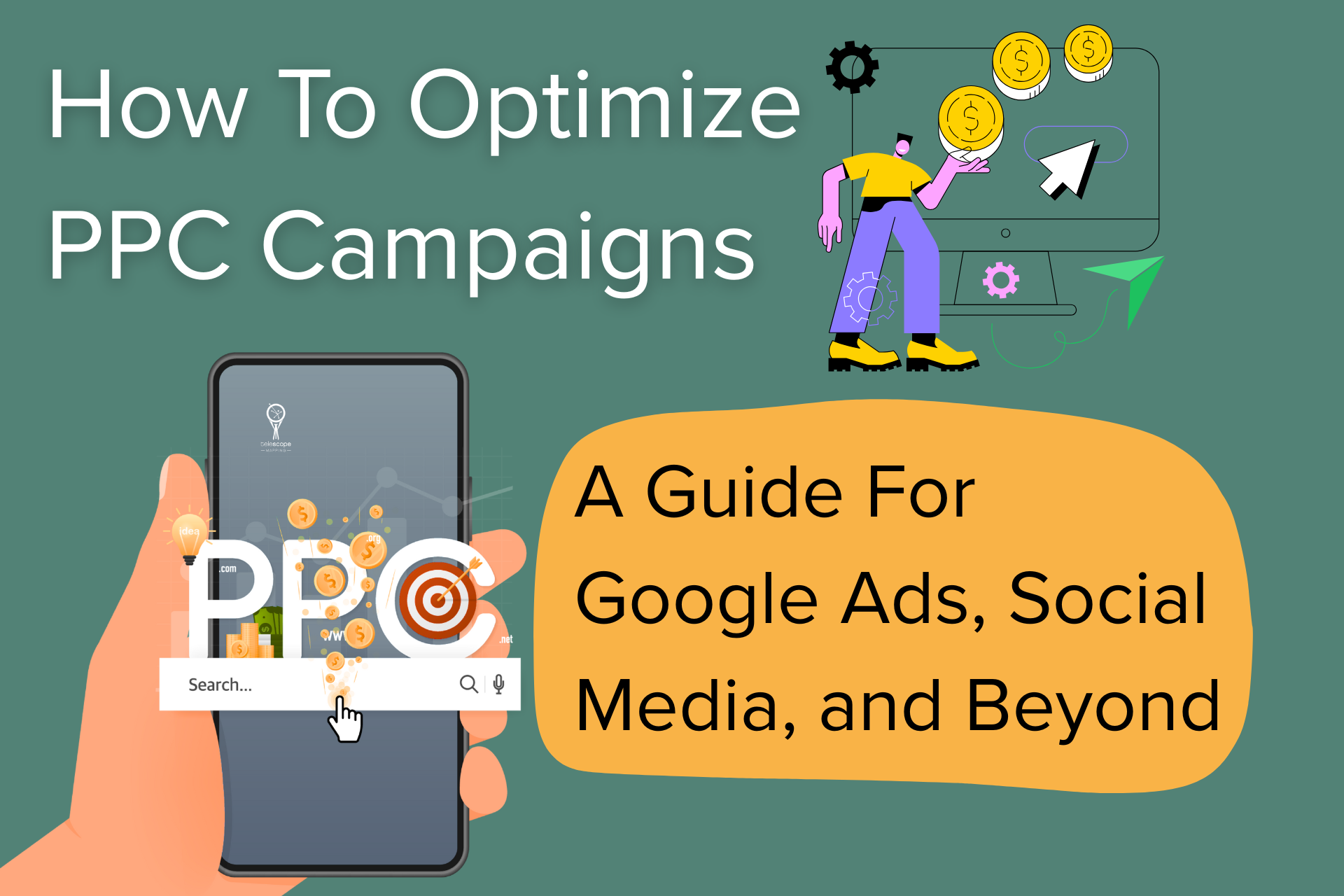 Guide To Optimizing PPC Campaigns | Telescope Mapping